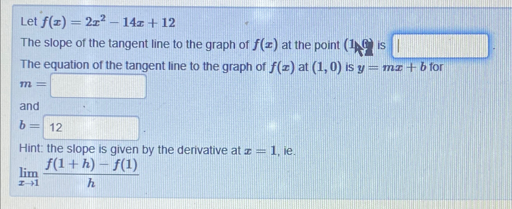 Solved Let F X 2x2 14x 12the Slope Of The Tangent Line To