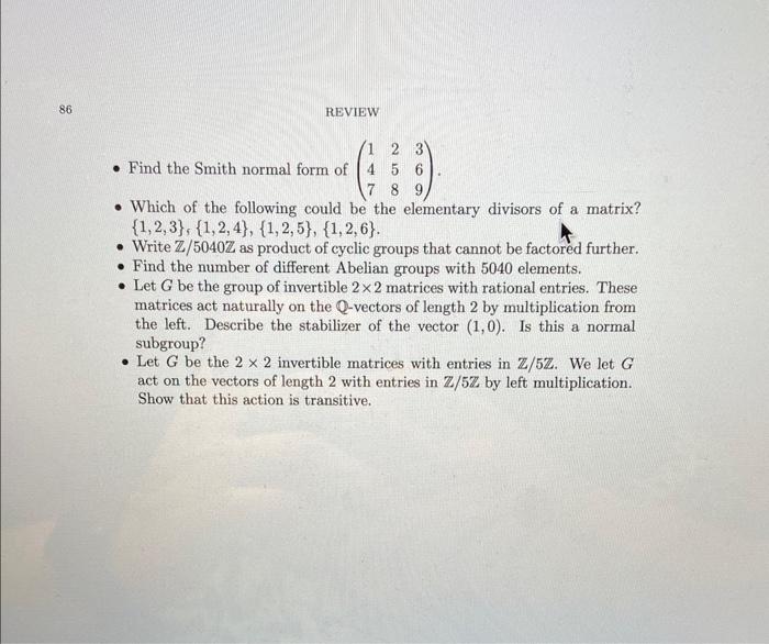 Solved - Find the Smith normal form of ⎝⎛147258369⎠⎞. - | Chegg.com