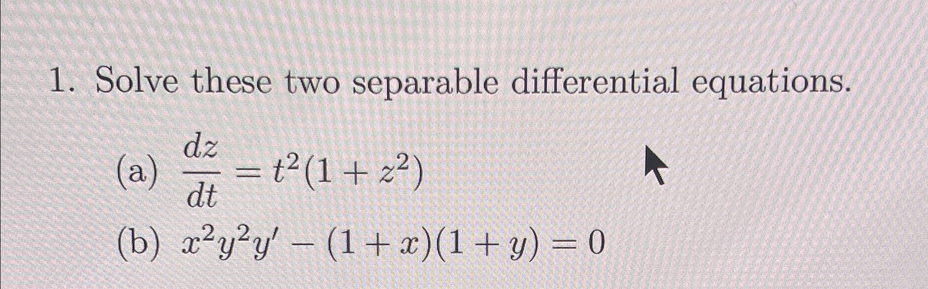 Solved Solve these two separable differential | Chegg.com
