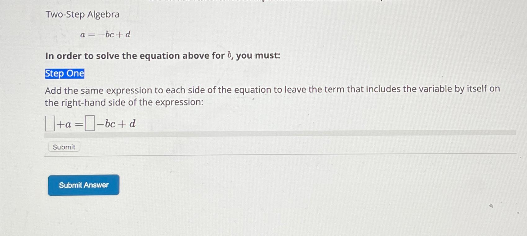 Solved 1.Two-Step Algebraa=-bc+dIn order to solve the | Chegg.com
