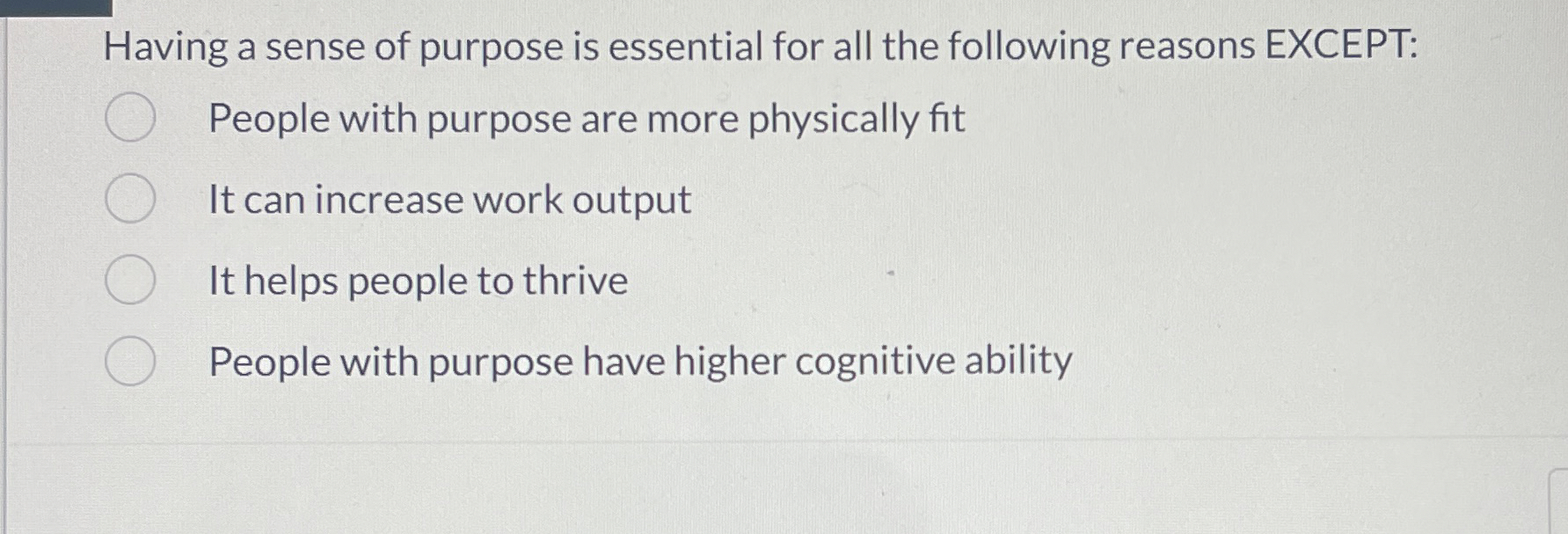 Solved Having a sense of purpose is essential for all the | Chegg.com
