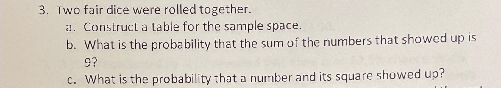 Solved Two fair dice were rolled together.a. ﻿Construct a | Chegg.com