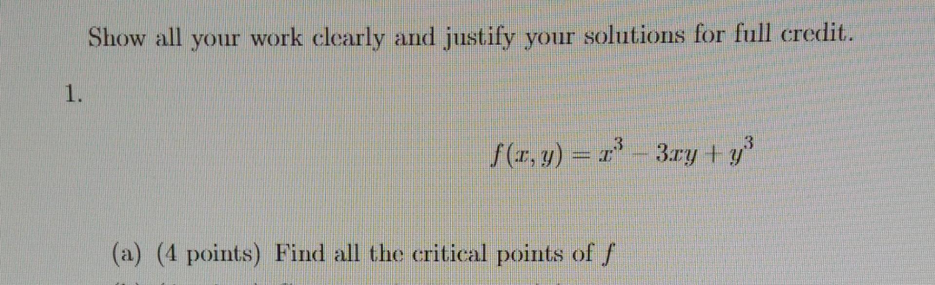 Solved Show all your work clearly and justify your solutions | Chegg.com