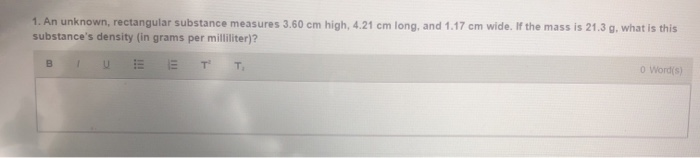 Solved 1. An unknown, rectangular substance measures 3.60 cm | Chegg.com