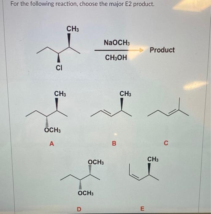 Solved For the following reaction, choose the major E2 | Chegg.com