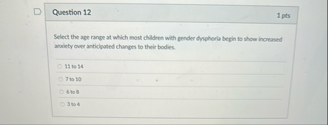 Solved Question 121 ﻿ptsSelect the age range at which most | Chegg.com