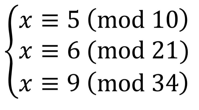 Solved x = 5 (mod 10) x = 6 (mod 21) x = 9 (mod 34) | Chegg.com