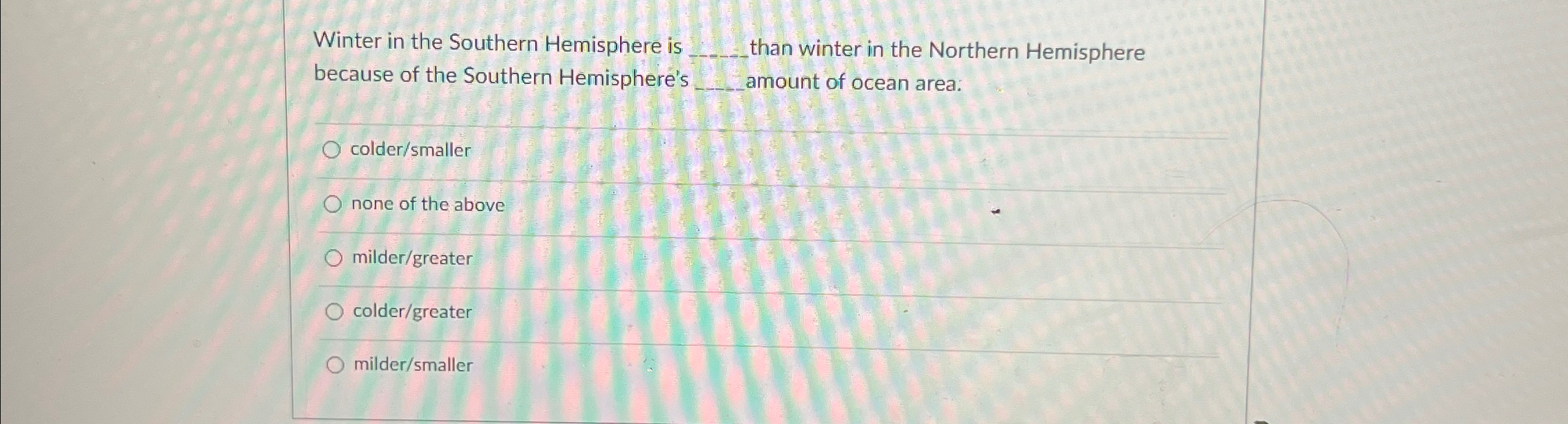 Solved Winter in the Southern Hemisphere is q, ﻿than winter | Chegg.com