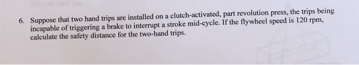 Solved 6. Suppose that two hand trips are installed on a | Chegg.com