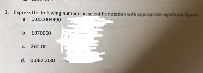 Solved 3. Express the following numbers in scientific | Chegg.com