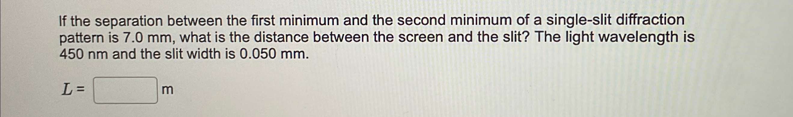 Solved If the separation between the first minimum and the | Chegg.com