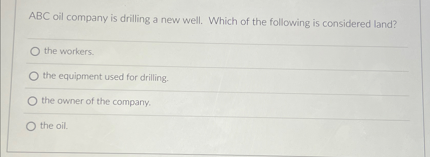 Solved ABC oil company is drilling a new well. Which of the | Chegg.com