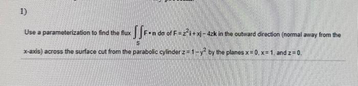 Solved Use a parameterization to find the flux ∬SF⋅n do of | Chegg.com