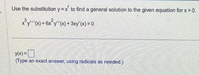 Solved Use the substitution y=xr to find a general solution | Chegg.com