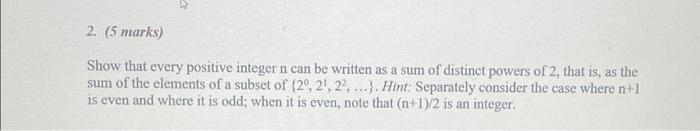 Solved 2. (5 marks) Show that every positive integer n can | Chegg.com