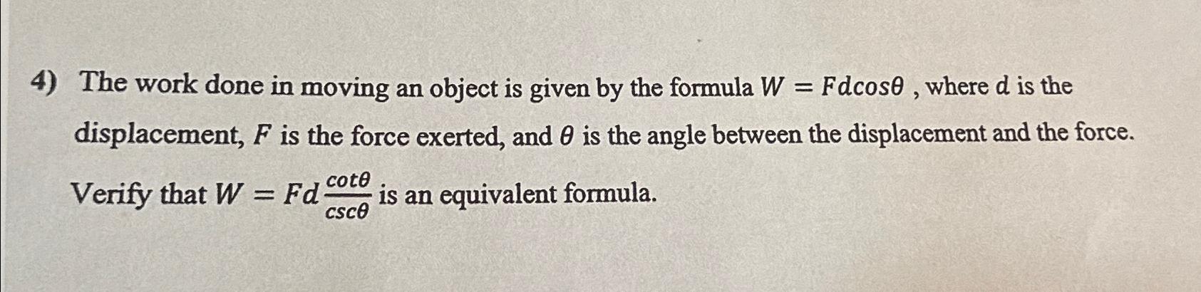 Solved The work done in moving an object is given by the | Chegg.com