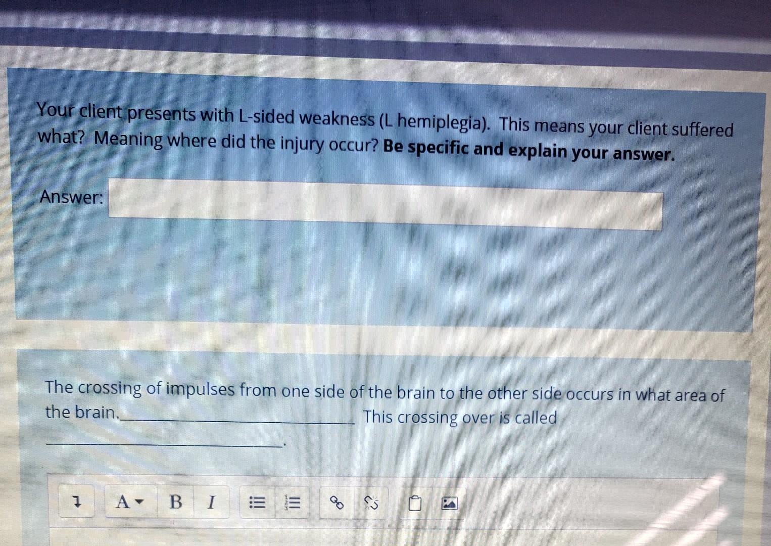 Solved Your client presents with L-sided weakness (L | Chegg.com