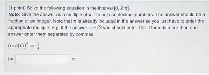 (1 point) Solve the following equation in the | Chegg.com