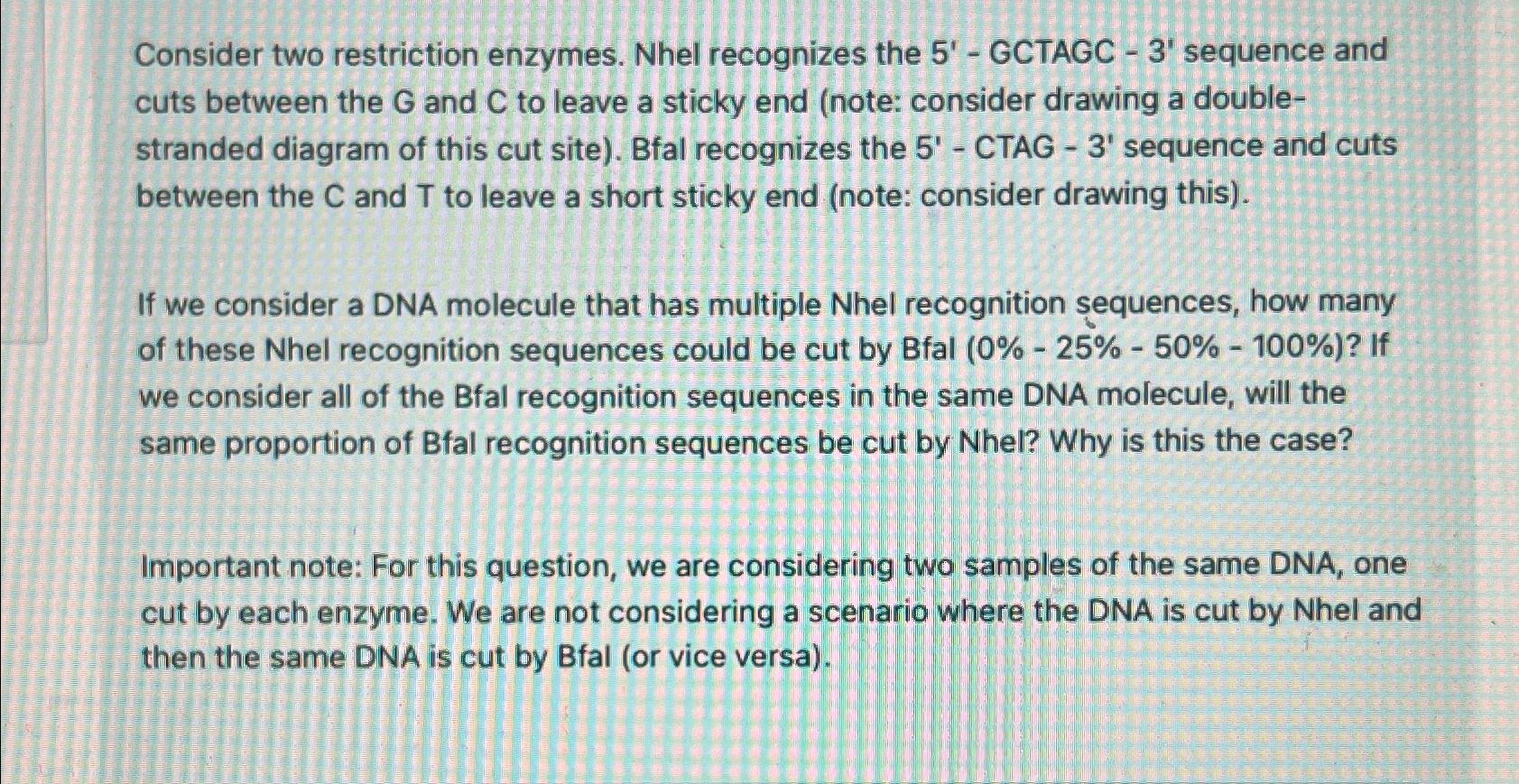Solved Consider two restriction enzymes. Nhel recognizes the | Chegg.com
