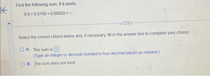 Solved Find the following sum, if it exists. | Chegg.com