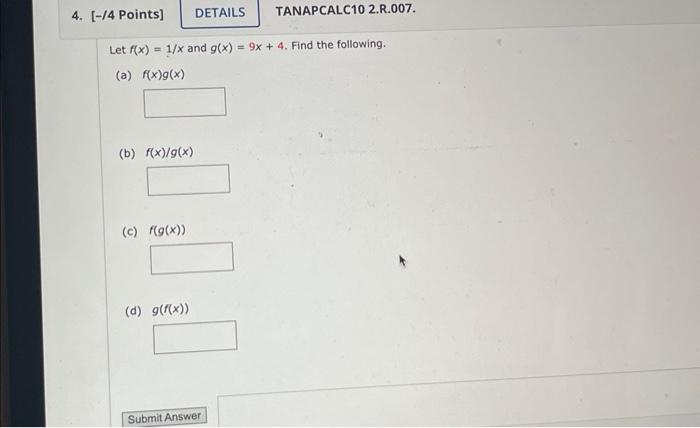 Solved Let f(x)=1/x and g(x)=9x+4. Find the following. (a) | Chegg.com