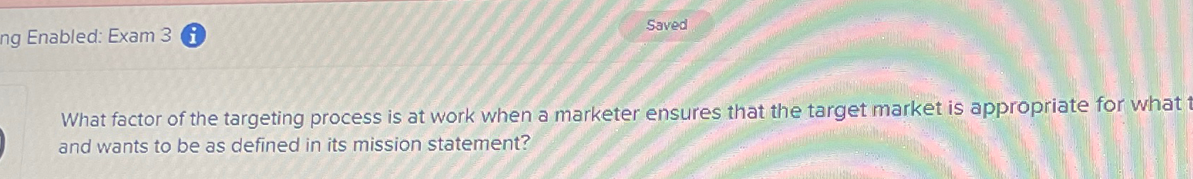 Solved ng Enabled: Exam 3SavedWhat factor of the targeting | Chegg.com Solved ng Enabled: Exam 3SavedWhat factor of the targeting | Chegg.com