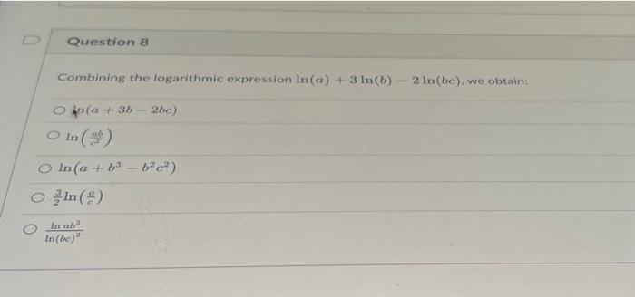 Solved D Question 8 Combining the logarithmic expression | Chegg.com