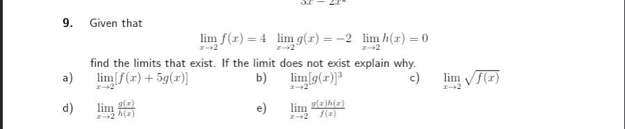 Solved 9. Given that limx→2f(x)=4limx→2g(x)=−2limx→2h(x)=0 | Chegg.com