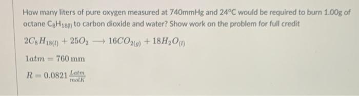 Solved How many liters of pure oxygen measured at 740mmHg | Chegg.com