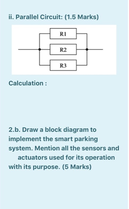 Solved ii. Parallel Circuit: (1.5 Marks) RI R2 R3 | Chegg.com