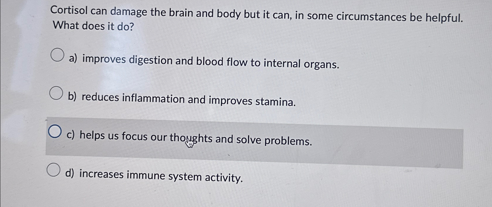Solved Cortisol can damage the brain and body but it can, in | Chegg.com