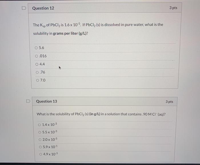 Solved Question 12 3 pts The Ksp of PbCl2 is 1.6 x 105. If | Chegg.com
