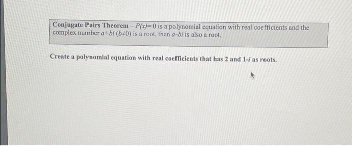 Solved Conjugate Pairs Theorem −P(x)=0 is a polynomial | Chegg.com