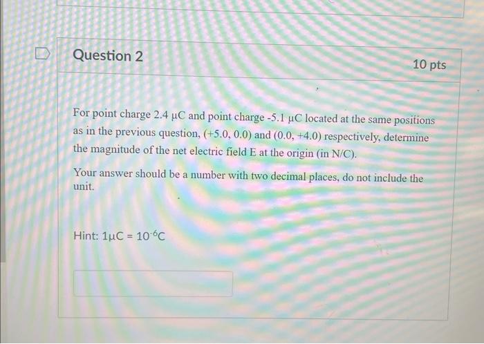 Solved For point charge 2.4μC and point charge −5.1μC | Chegg.com