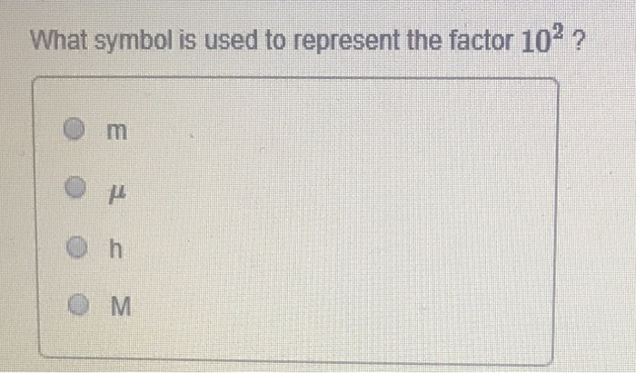 Solved What symbol is used to represent the factor 102 ? 0 0 | Chegg.com
