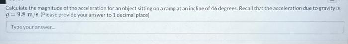 Solved Calculate the magnitude of the acceleration for an | Chegg.com
