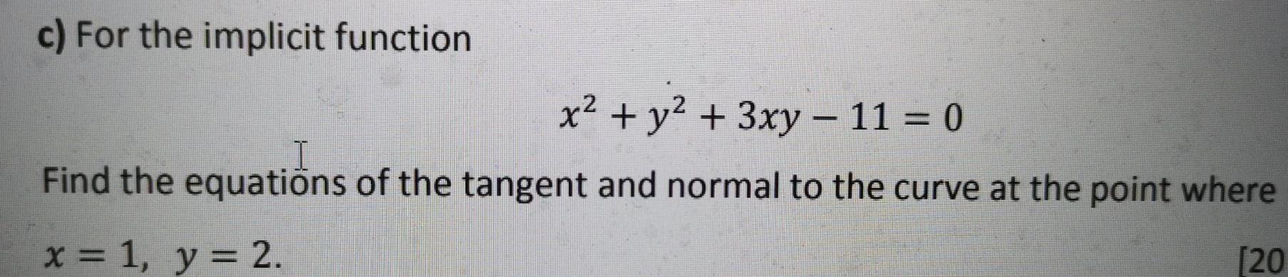Solved c) For the implicit function x2 + y2 + 3xy – 11 = 0 I | Chegg.com