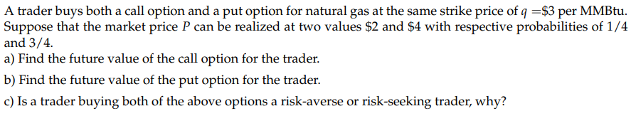 Solved A trader buys both a call option and a put option for | Chegg.com