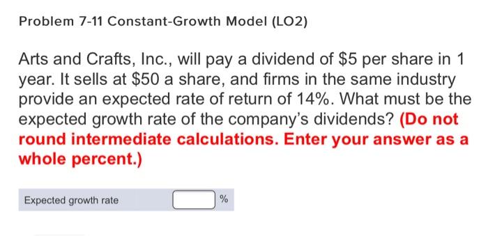 Solved Problem 7-11 Constant-Growth Model (LO2) Arts and | Chegg.com