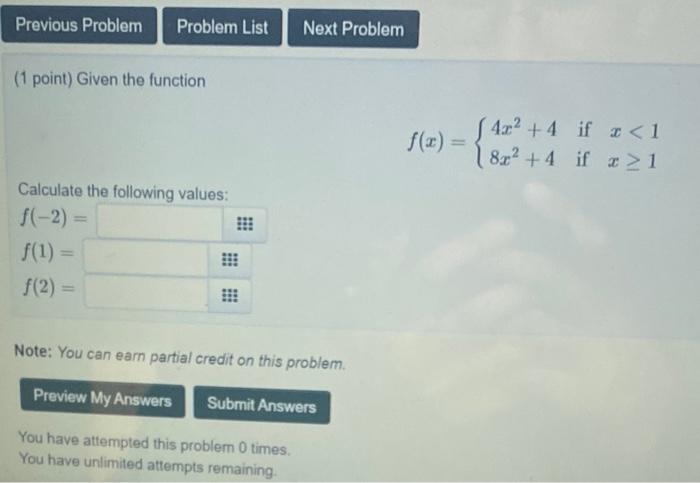 Solved (1 point) Given the function f(x)={4x2+48x2+4 if x