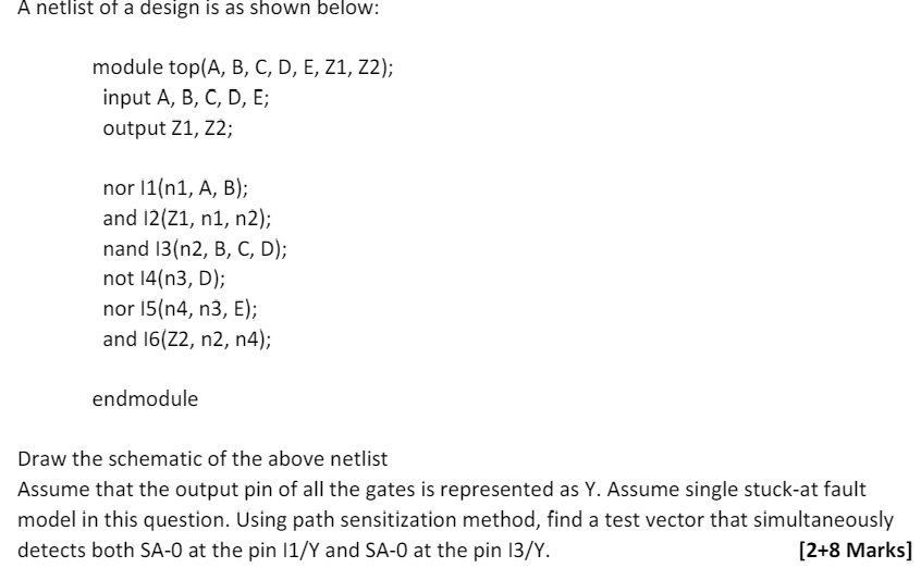 A netlist of a design is as shown below:Draw the | Chegg.com