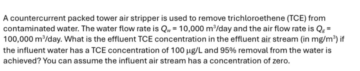 Solved A countercurrent packed tower air stripper is used to | Chegg.com