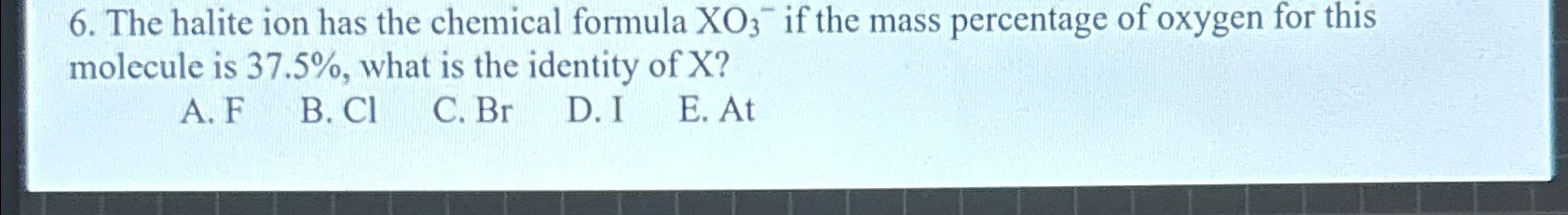 Solved The halite ion has the chemical formula xO3-if the | Chegg.com
