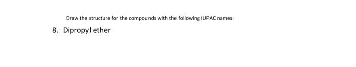 Solved Draw the structure for the compounds with the | Chegg.com