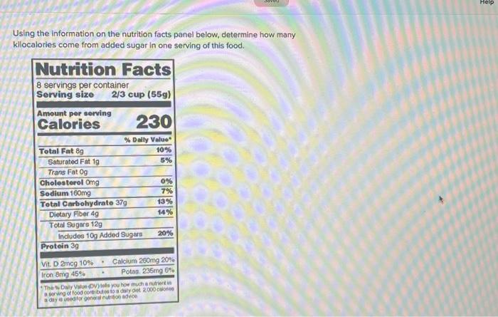 Solved Using the information on the nutrition facts panel | Chegg.com