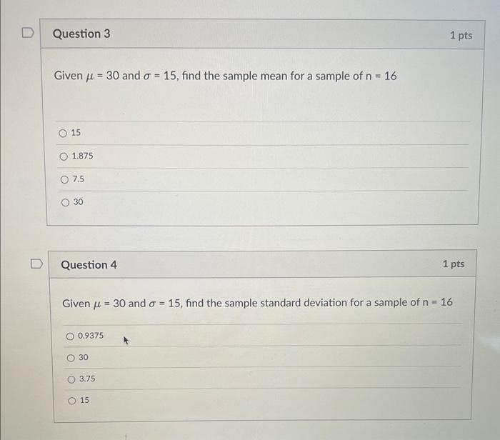 Solved Given μ=30 and σ=15, find the sample mean for a | Chegg.com