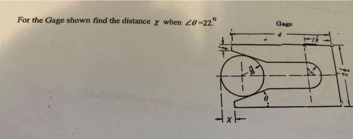 For the Gage shown find the distance x when Ze=22 | Chegg.com