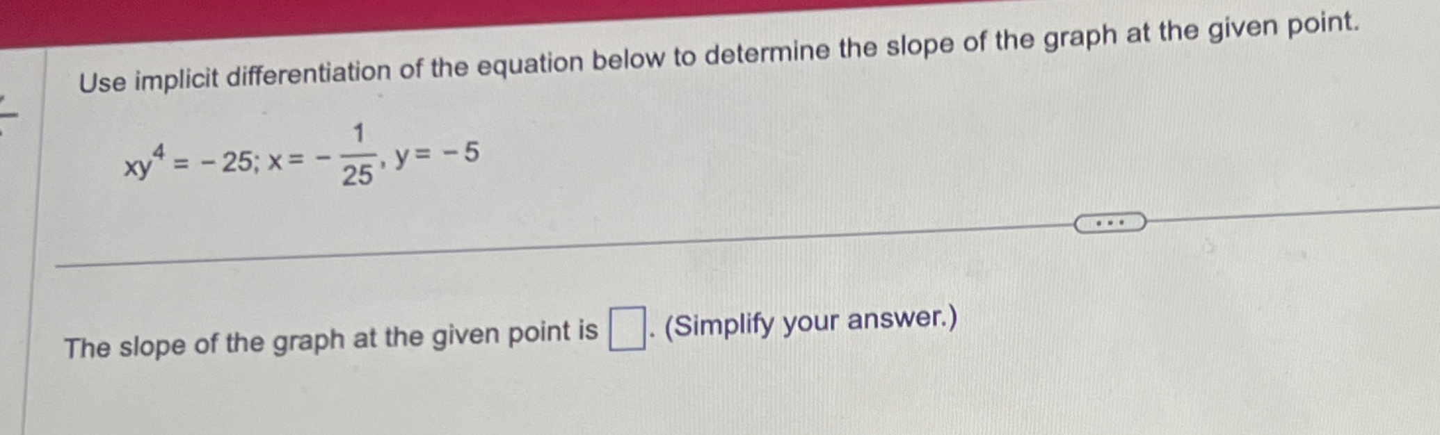 Solved Use implicit differentiation of the equation below to | Chegg.com