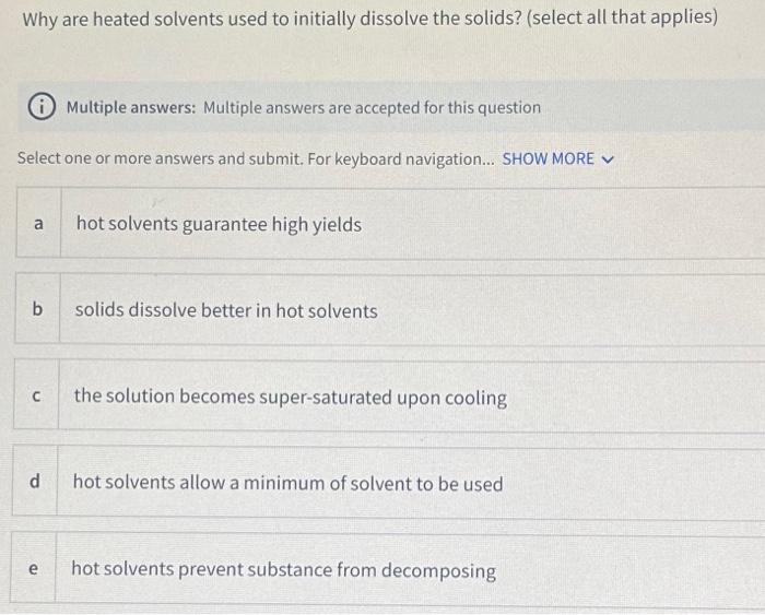 Solved Why are heated solvents used to initially dissolve | Chegg.com