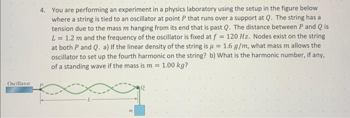 Solved 4. You are performing an experiment in a physics | Chegg.com